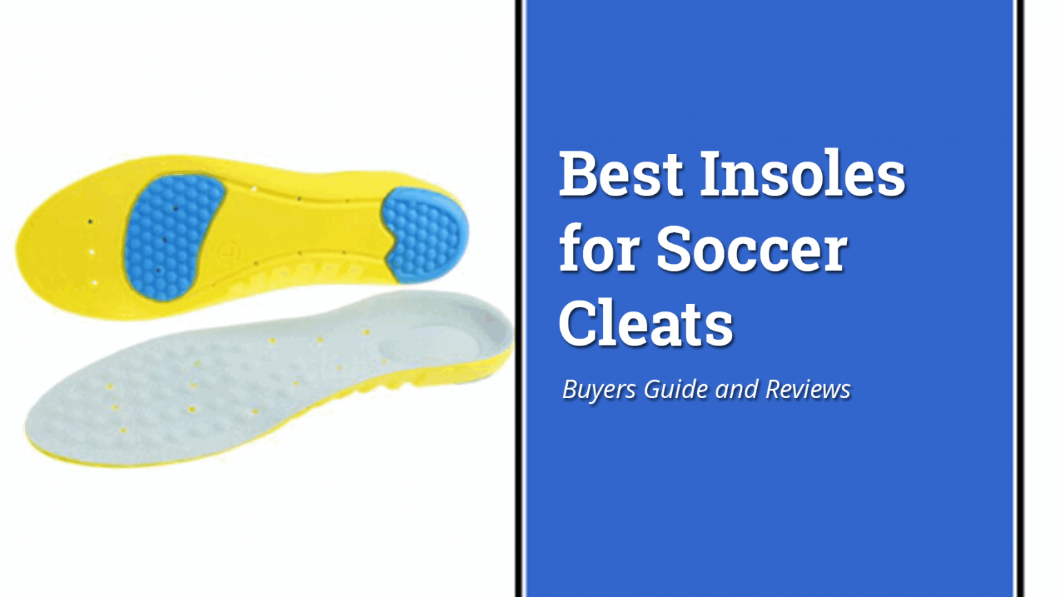 5 Best Insoles for Soccer Cleats 2022 | Buyers Guide, Reviews