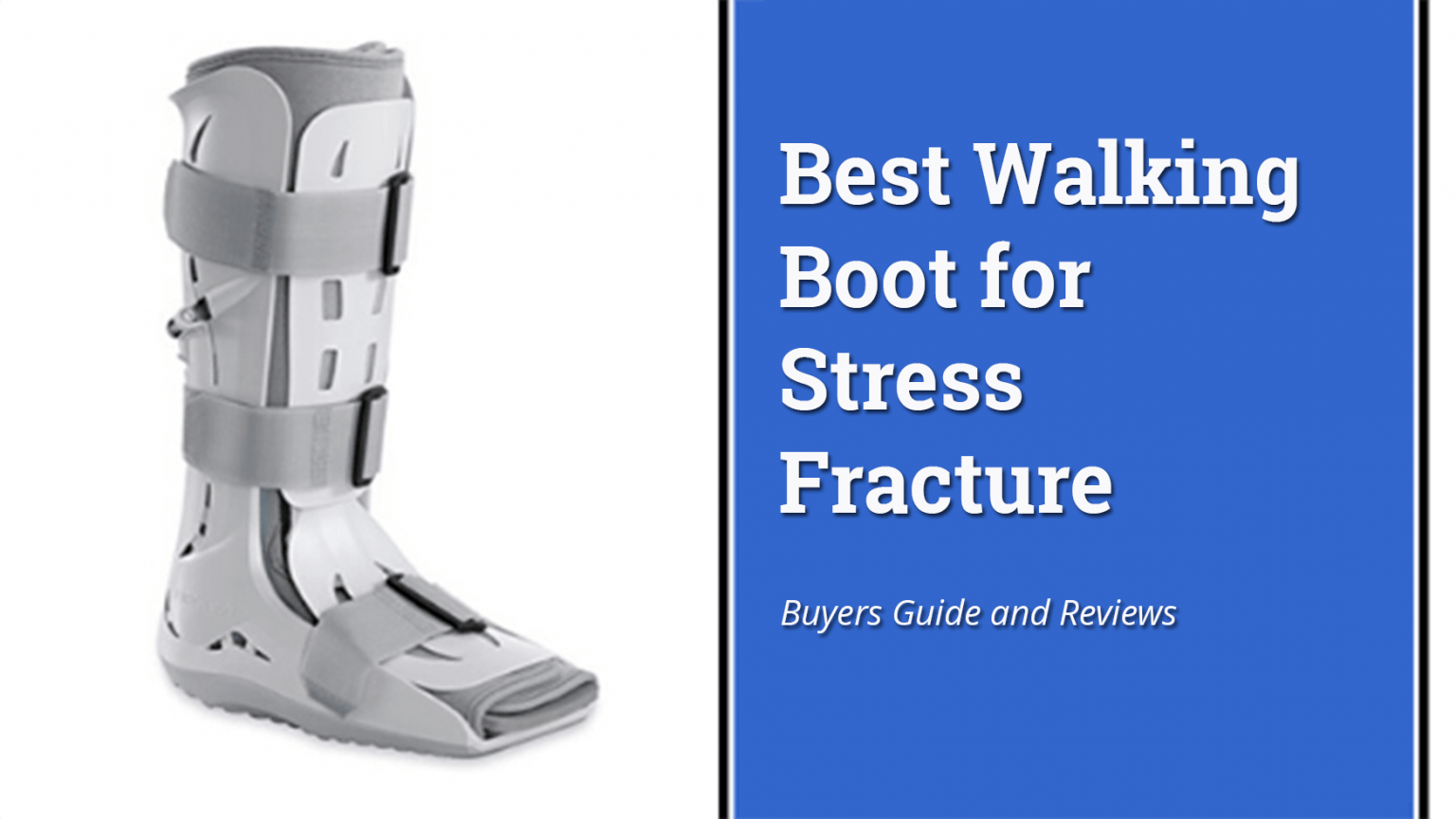 Best Walking Boot For Stress Fracture 2024 Buyers Guide Review
